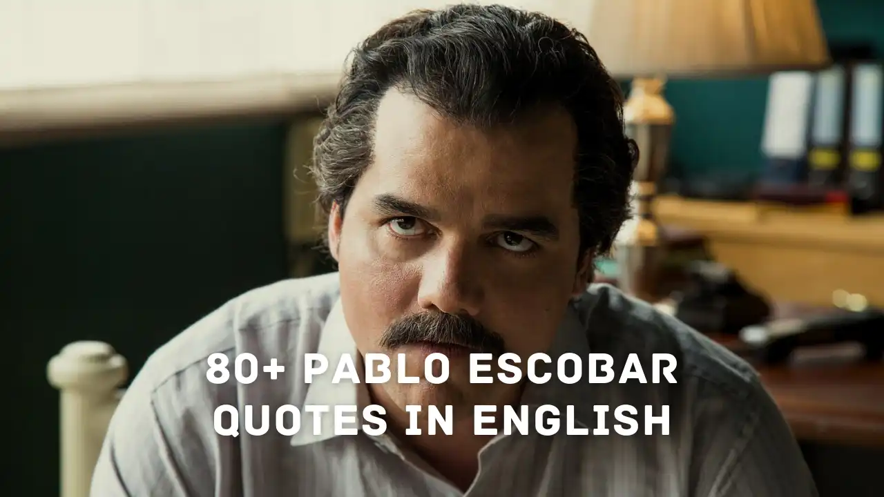 80+ Pablo Escobar Quotes in English | King of C*caine